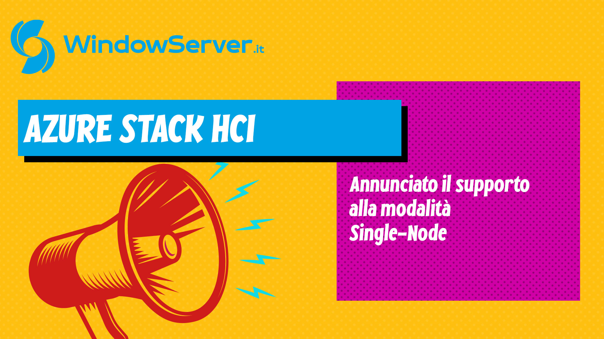 Microsoft annuncia Azure Stack HCI Single-Node - WindowServer.it